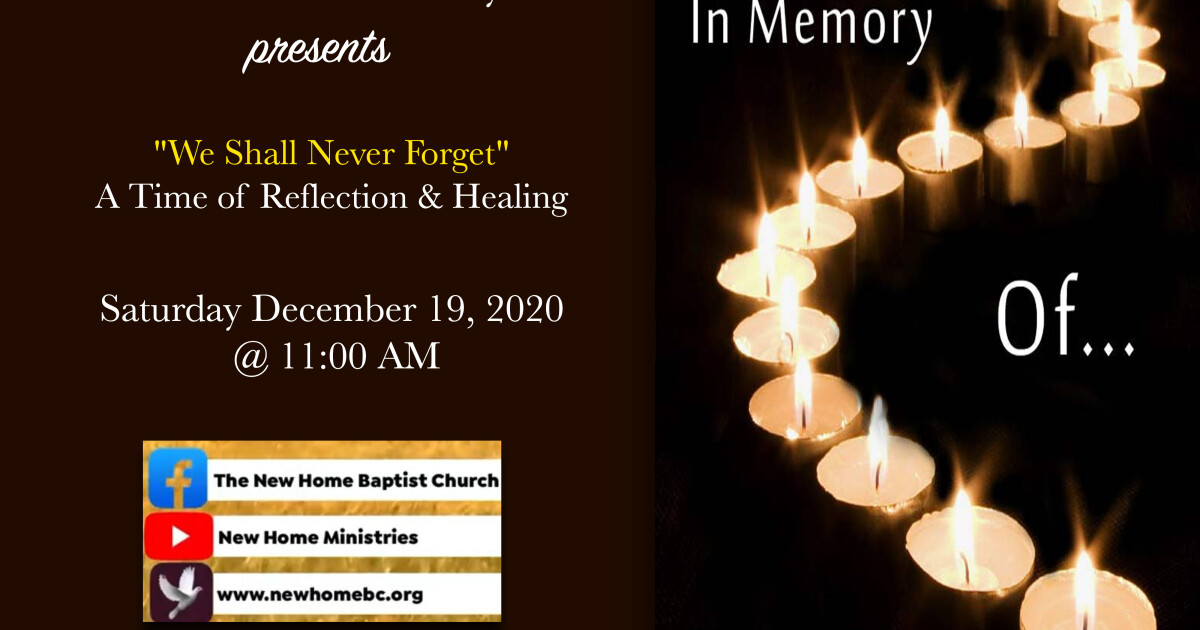 We Shall Never Forget - A Time of Reflection & Healing | New Home ...